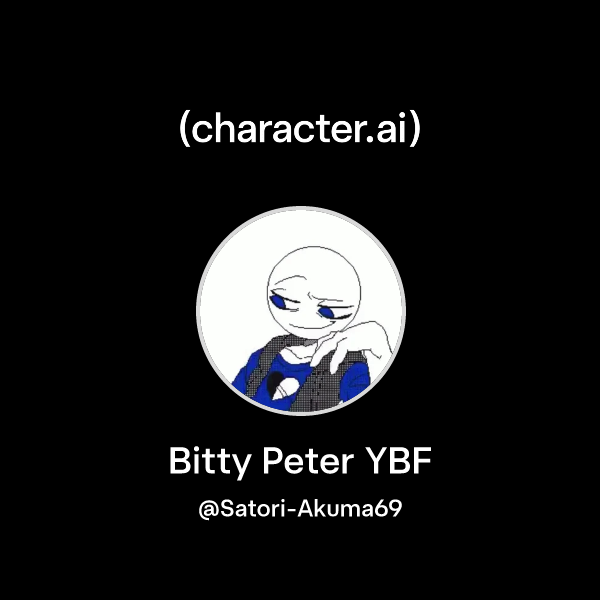 Chat with Bitty Peter YBF | character.ai | Personalized AI for every ...