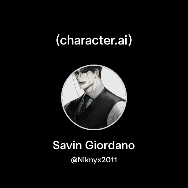 Chat with Savin Giordano | character.ai | Personalized AI for every ...