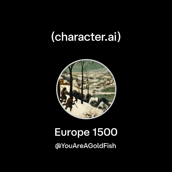Chat with Europe 1500 | character.ai | AI Chat, Reimagined–Your Words ...