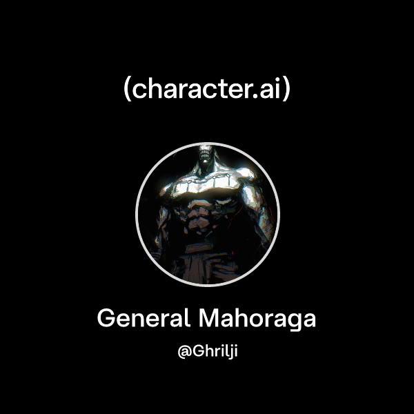 Chat with General Mahoraga | character.ai | AI Chat, Reimagined–Your ...