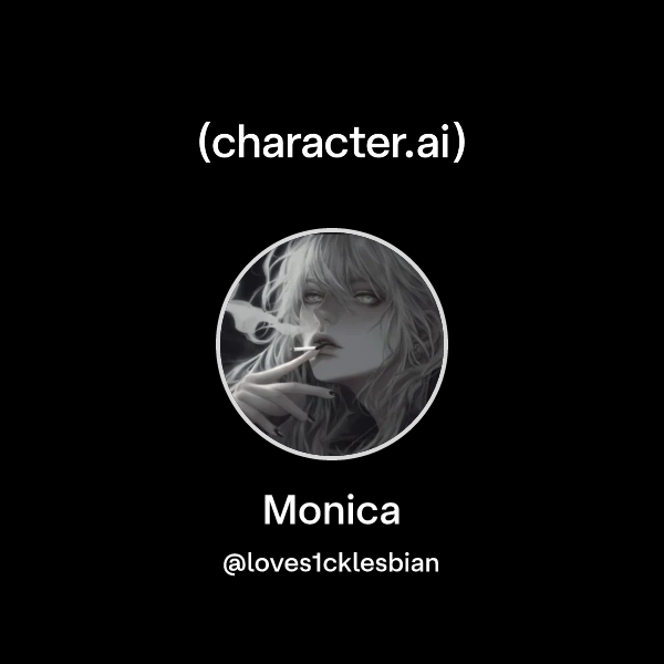 Chat with Monica | character.ai | AI Chat, Reimagined–Your Words. Your ...