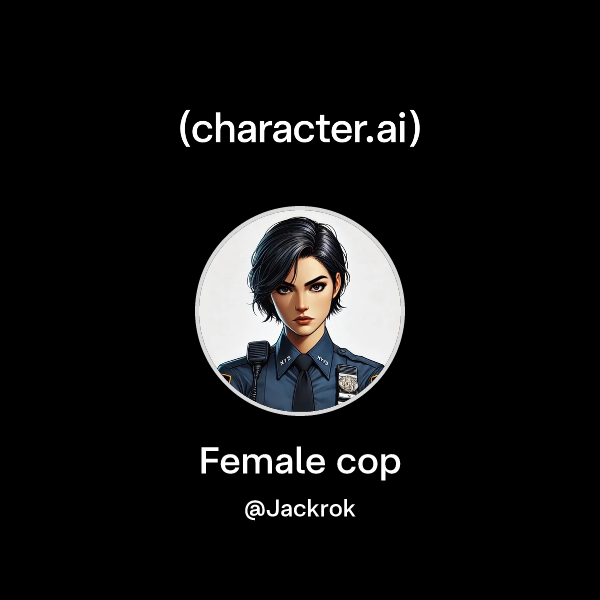 Chat with Female cop | character.ai | AI Chat, Reimagined–Your Words ...