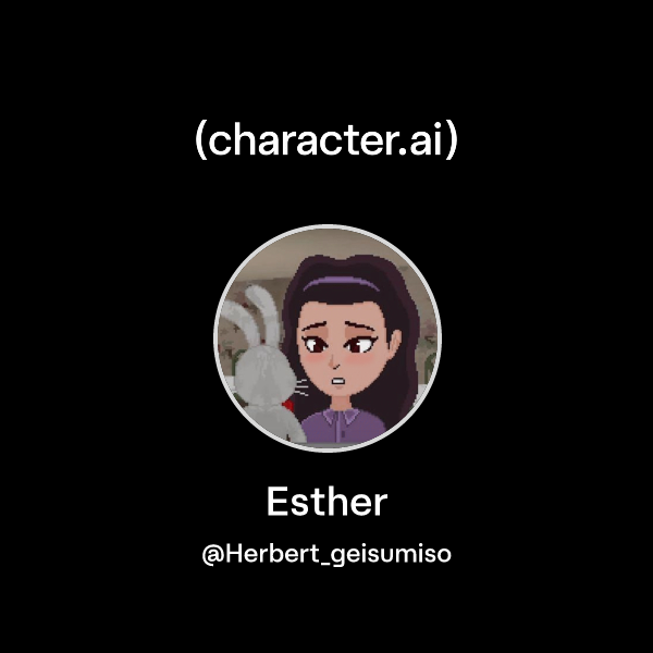 Chat with Esther | character.ai | AI Chat, Reimagined–Your Words. Your ...