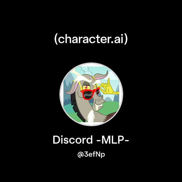 Chat with Discord -MLP- | character.ai | AI Chat, Reimagined–Your Words ...