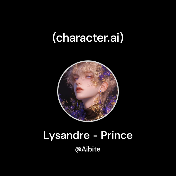 Chat with Lysandre - Prince | character.ai | Personalized AI for every moment of your day