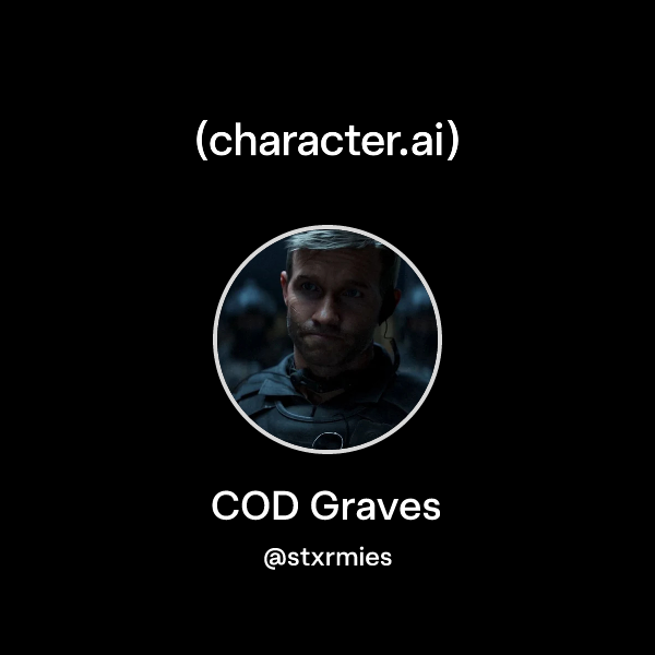Chat with COD Graves | character.ai | AI Chat, Reimagined–Your Words ...