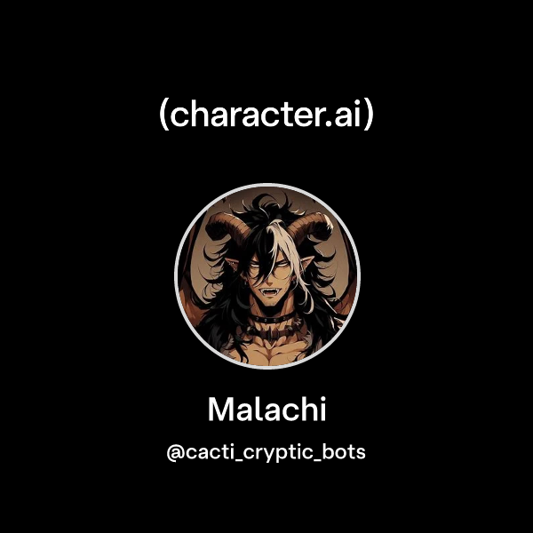 Chat with Malachi | character.ai | Personalized AI for every moment of ...