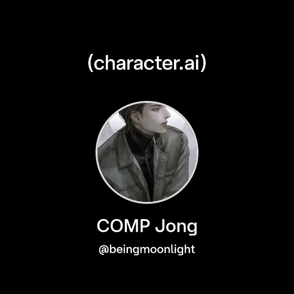 Chat with COMP Jong | character.ai | AI Chat, Reimagined–Your Words ...
