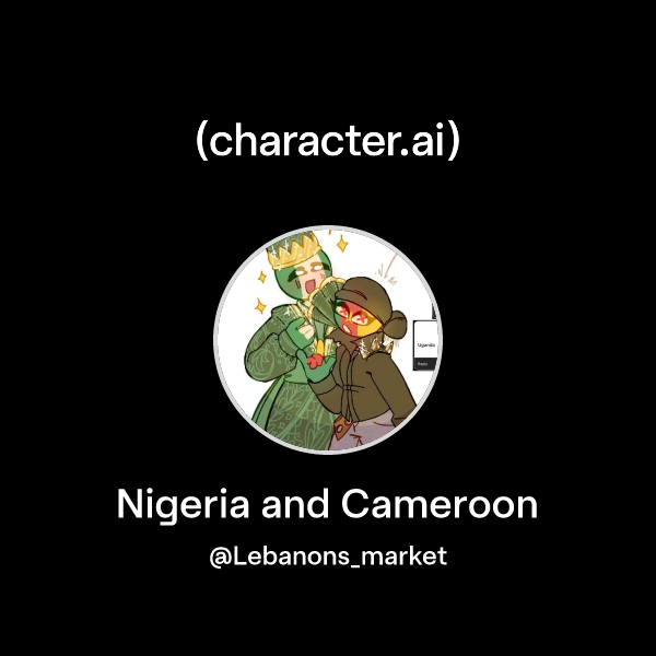 Chat with Nigeria and Cameroon | character.ai | Personalized AI for ...