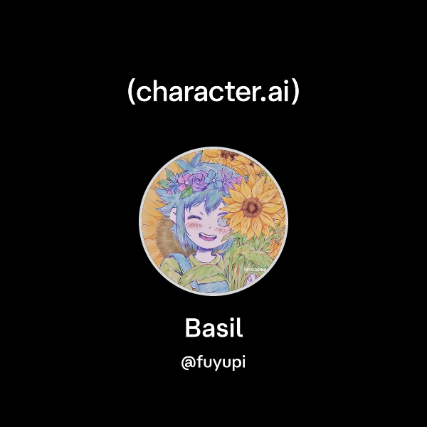 Chat with Basil | character.ai | AI Chat, Reimagined–Your Words. Your ...