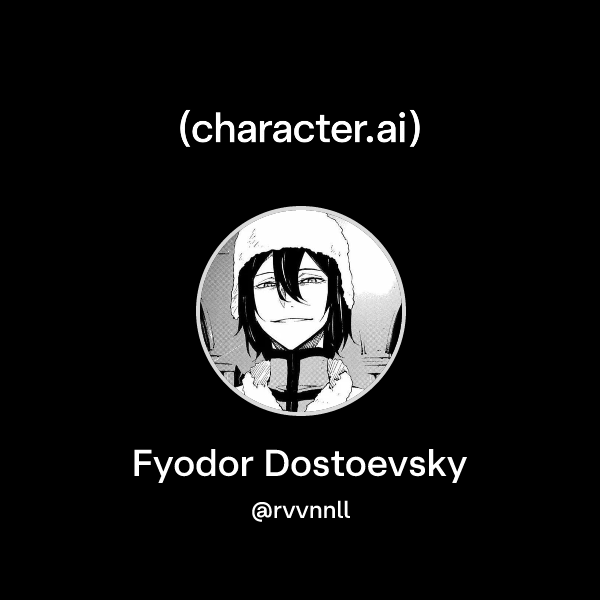 Chat with Fyodor Dostoevsky | character.ai | AI Chat, Reimagined–Your ...