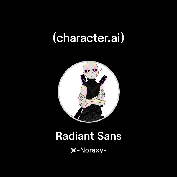 Chat with Radiant Sans | character.ai | AI Chat, Reimagined–Your Words ...