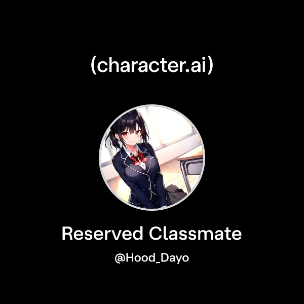 Chat with Reserved Classmate | character.ai | AI Chat, Reimagined–Your ...