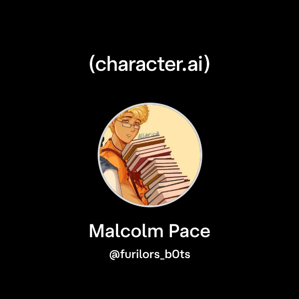 Chat with Malcolm Pace | character.ai | AI Chat, Reimagined–Your Words ...