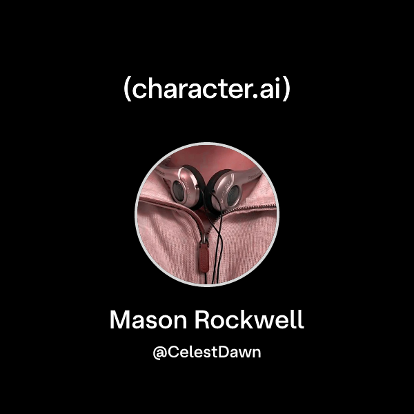 Chat with Mason Rockwell | character.ai | AI Chat, Reimagined–Your ...