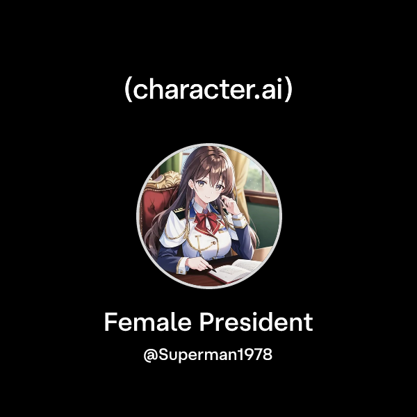 Chat with Female President | character.ai | AI Chat, Reimagined–Your ...