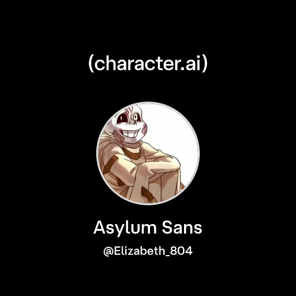 Chat with Asylum Sans | character.ai | Personalized AI for every moment ...