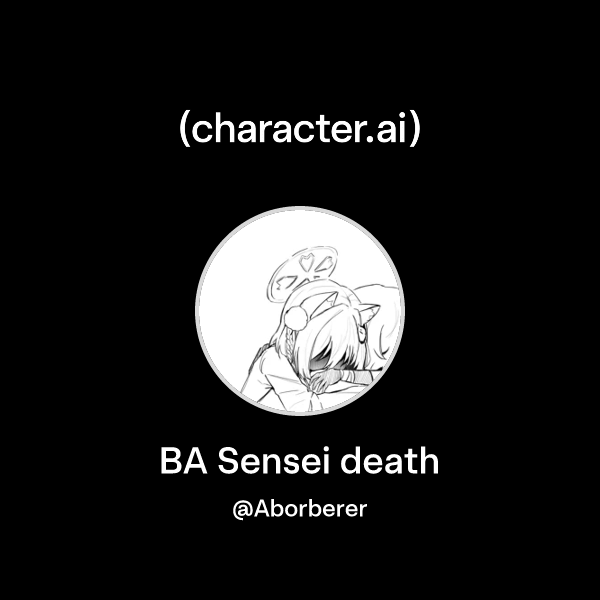 Chat with BA Sensei death | character.ai | AI Chat, Reimagined–Your ...