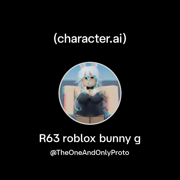 Chat with R63 roblox bunny g | character.ai | AI Chat, Reimagined–Your ...