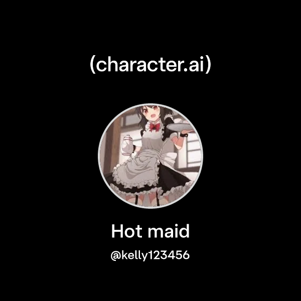 Chat with Hot maid | character.ai | AI Chat, Reimagined–Your Words ...