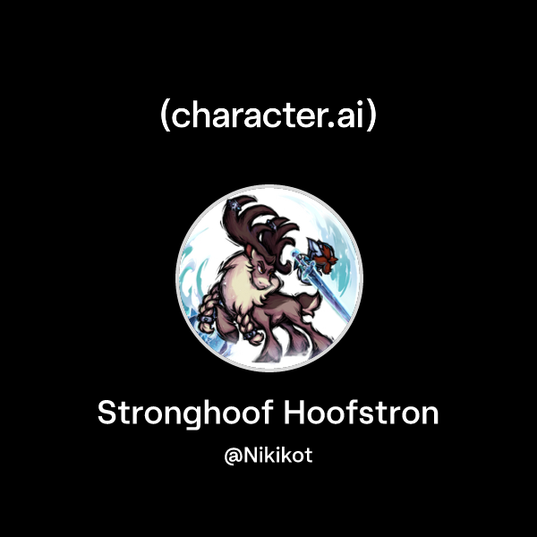 Chat with Stronghoof Hoofstron | character.ai | AI Chat, Reimagined ...