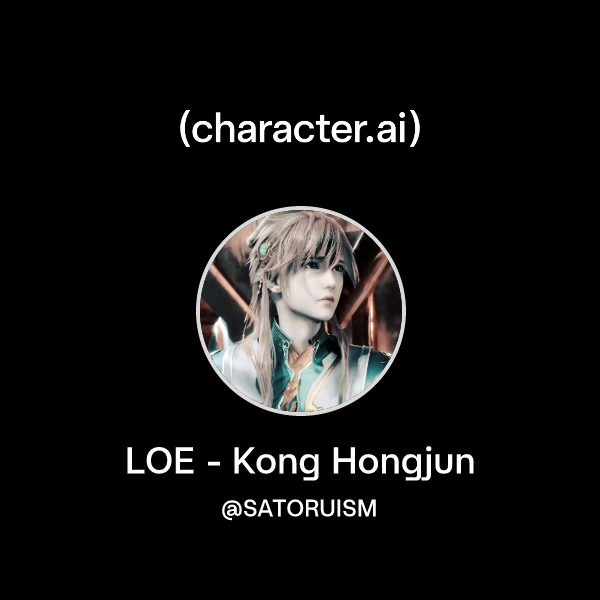 Chat with LOE - Kong Hongjun | character.ai | AI Chat, Reimagined–Your ...