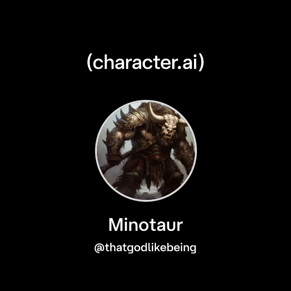 Chat with Minotaur | character.ai | AI Chat, Reimagined–Your Words ...