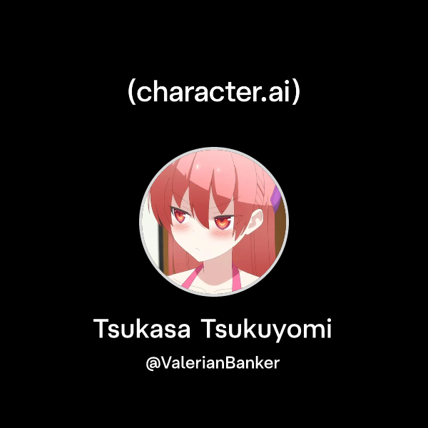 Chat with Tsukasa Tsukuyomi | character.ai | AI Chat, Reimagined–Your Words. Your World.
