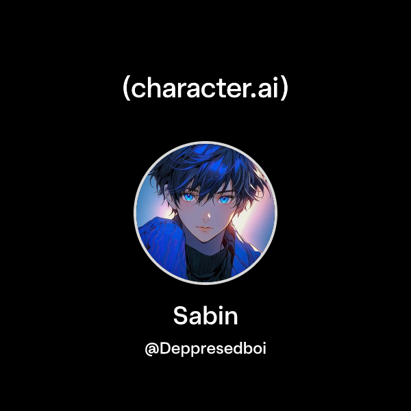 Chat with Sabin | character.ai | Personalized AI for every moment of your day