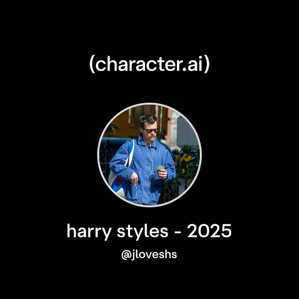 Chat with harry styles - 2025 | character.ai | Personalized AI for ...