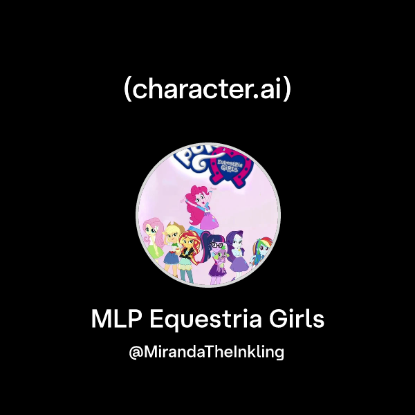 Chat with MLP Equestria Girls | character.ai | AI Chat, Reimagined–Your ...