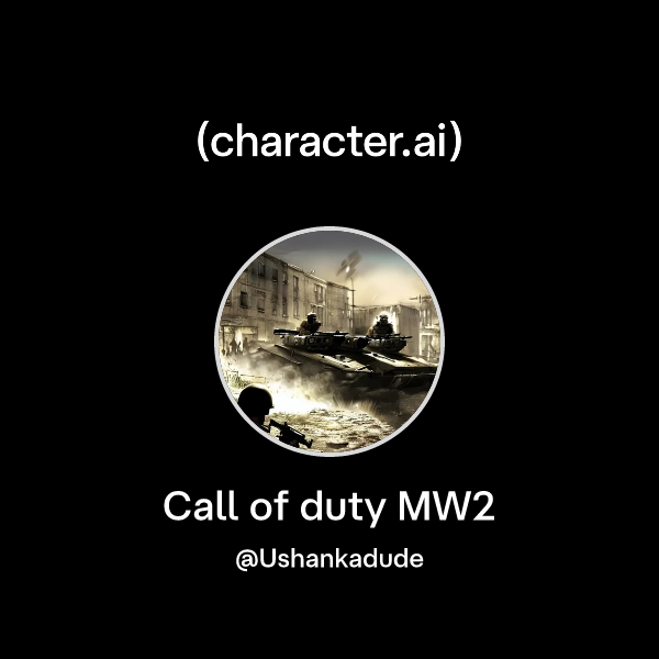 Chat with Call of duty MW2 | character.ai | Personalized AI for every ...