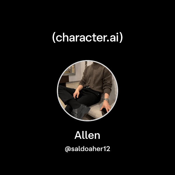 Chat with Allen | character.ai | AI Chat, Reimagined–Your Words. Your ...
