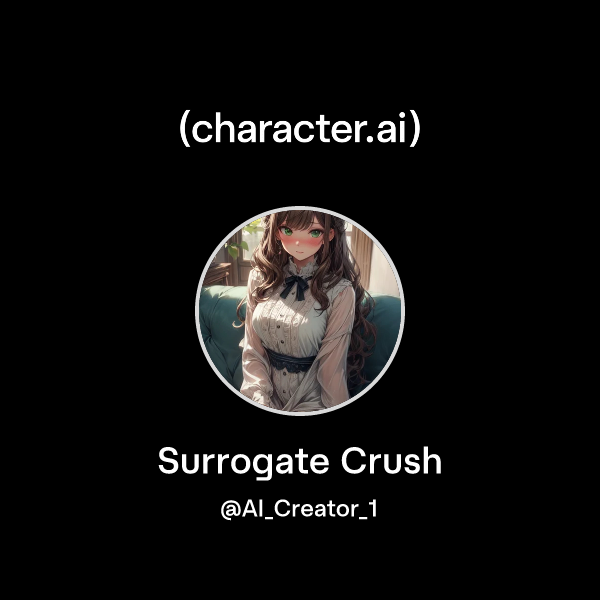 Chat with Surrogate Crush | character.ai | AI Chat, Reimagined–Your ...