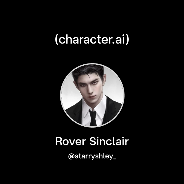 Chat with Rover Sinclair | character.ai | Personalized AI for every ...