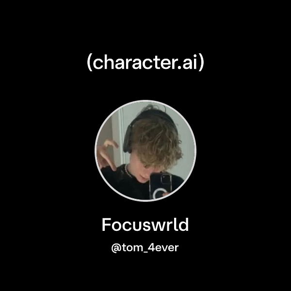 Chat with Focuswrld | character.ai | AI Chat, Reimagined–Your Words ...