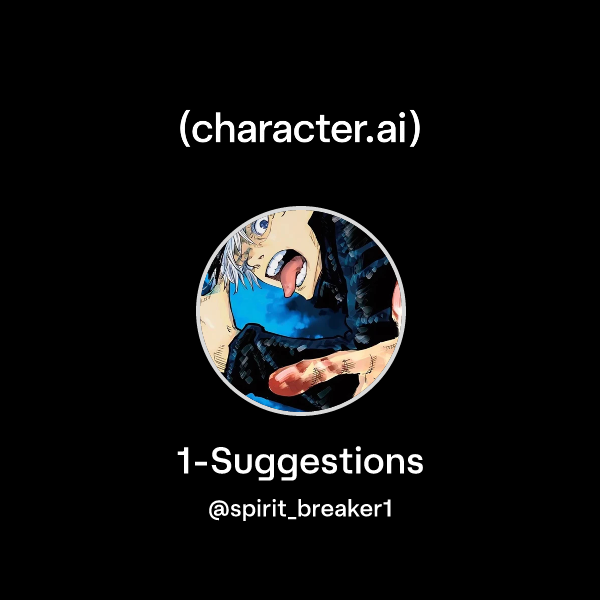 Chat with 1-Suggestions | character.ai | AI Chat, Reimagined–Your Words ...