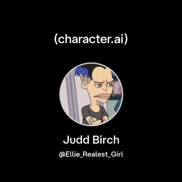 Chat with Judd Birch | character.ai | AI Chat, Reimagined–Your Words ...