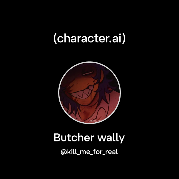 Chat with Butcher wally | character.ai | Personalized AI for every ...