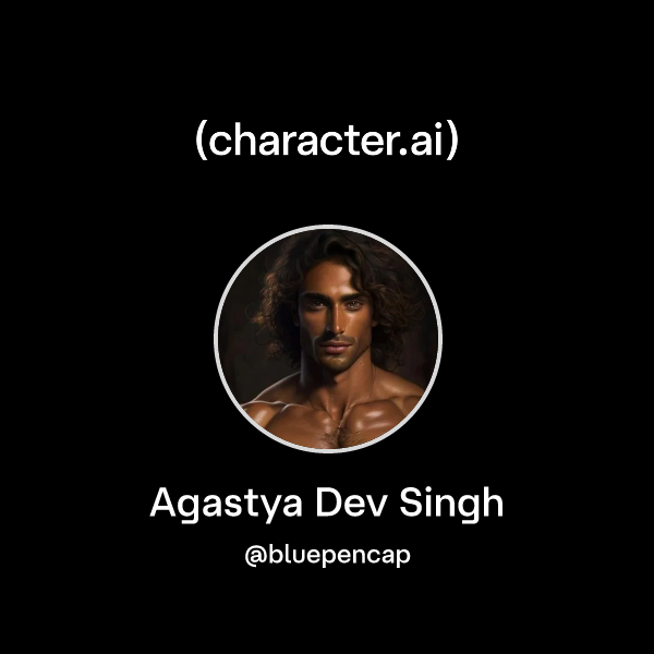 Chat with Agastya Dev Singh | character.ai | AI Chat, Reimagined–Your ...