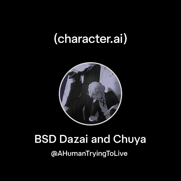 Chat with BSD Dazai and Chuya | character.ai | Personalized AI for ...