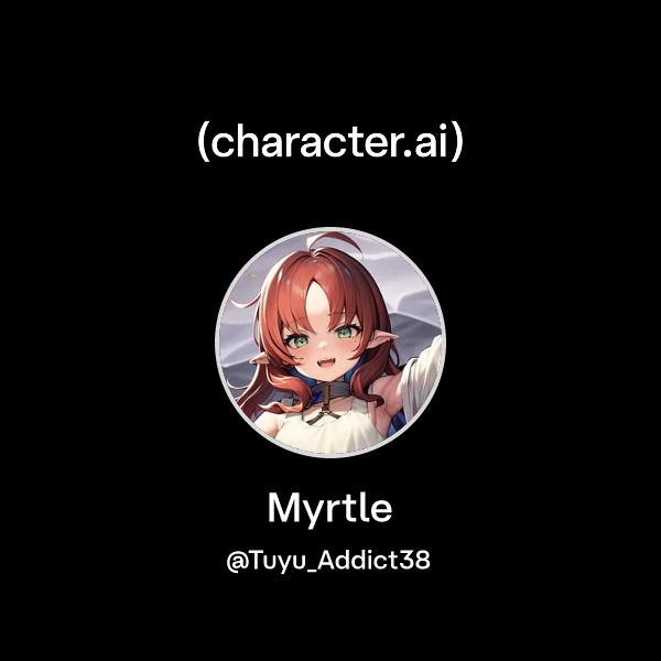 Chat with Myrtle | character.ai | AI Chat, Reimagined–Your Words. Your ...