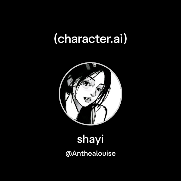 Chat with shayi | character.ai | Personalized AI for every moment of ...