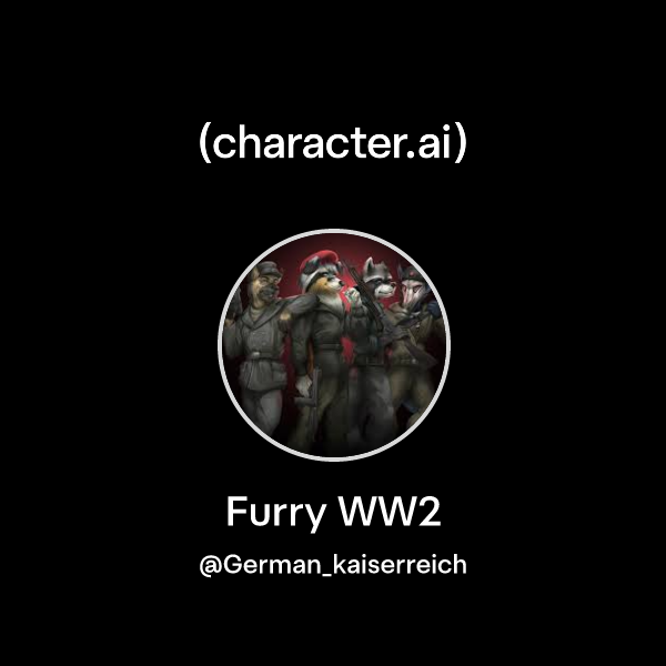 Chat with Furry WW2 | character.ai | Personalized AI for every moment ...