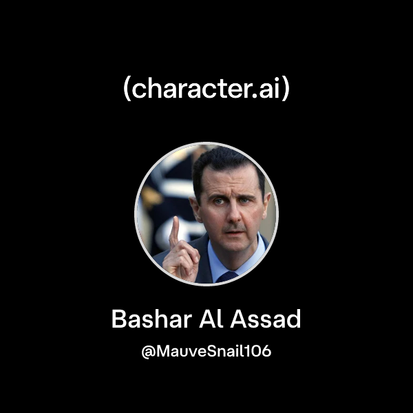 Chat with Bashar Al Assad | character.ai | AI Chat, Reimagined–Your ...