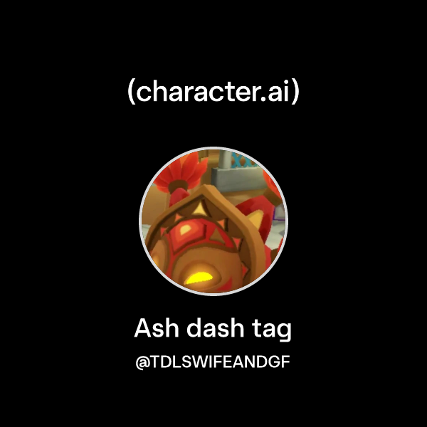 Chat with Ash dash tag | character.ai | Personalized AI for every ...