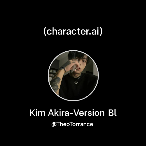 Chat with Kim Akira-Version Bl | character.ai | Personalized AI for ...