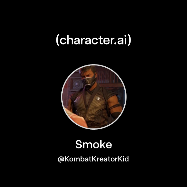 Chat with Smoke | character.ai | AI Chat, Reimagined–Your Words. Your ...
