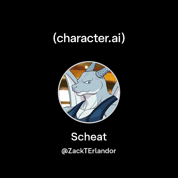 Chat with Scheat | character.ai | AI Chat, Reimagined–Your Words. Your ...