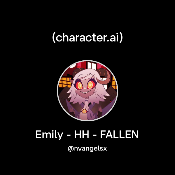 Chat with Emily - HH - FALLEN | character.ai | AI Chat, Reimagined–Your ...